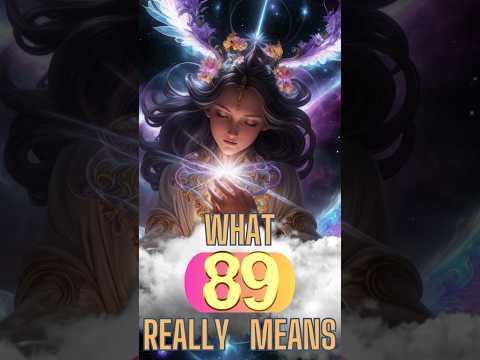 What 89 Really Means 🔥 angel number 89 #shorts #angelnumbershorts