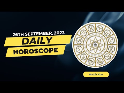 Horoscope for today - 26th September 2022 💫| #todayshoroscope #aajkarashifal #rashifal