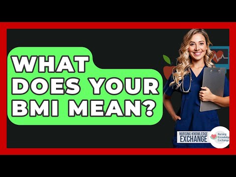 What Does Your BMI Mean? - Nursing Knowledge Exchange