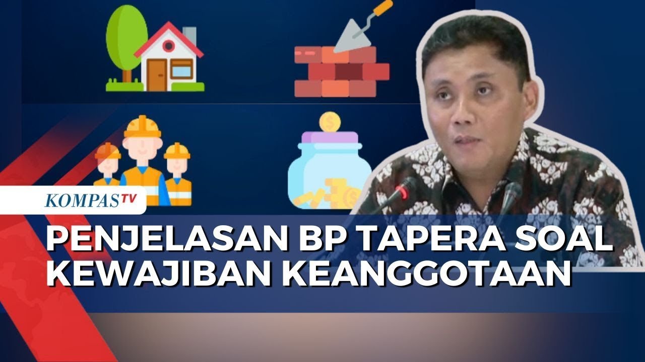 Komisioner BP Tapera Buka Suara Soal Keanggotaan hingga Sistem Pengajuan KPR Rumah