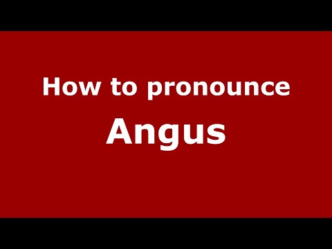 How to pronounce Angus (English/UK) - PronounceNames.com