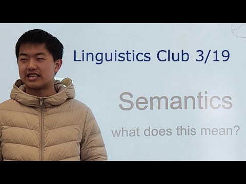 Linguistics Club 3/19, Semantics