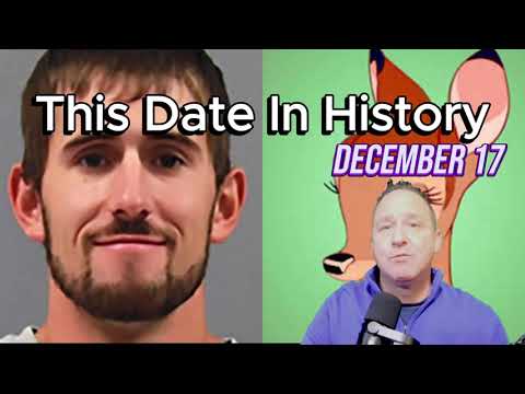 Unforgettable Moments: December 17 in History