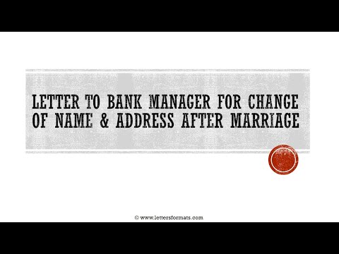 How to Write a Letter to Bank for Name Change after Marriage
