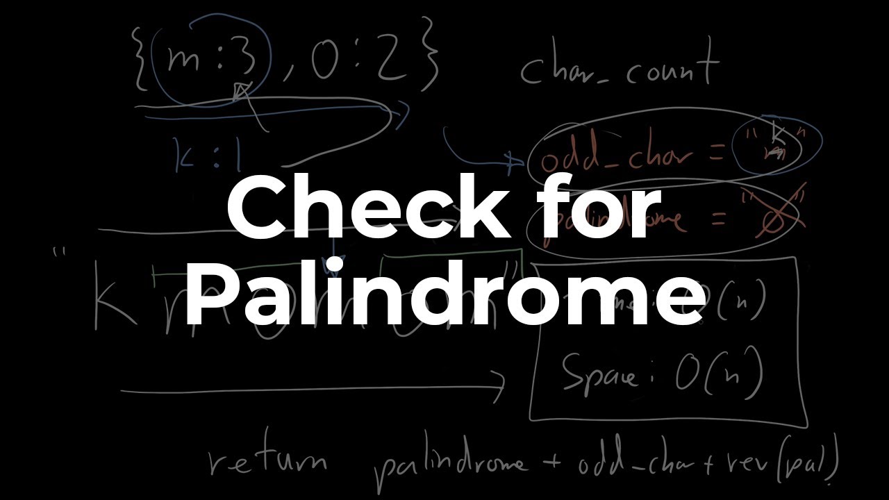 Check for Palindrome | Data Structures & Algorithms