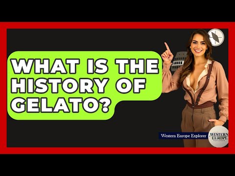 What Is The History Of Gelato? - Western Europe Explorer