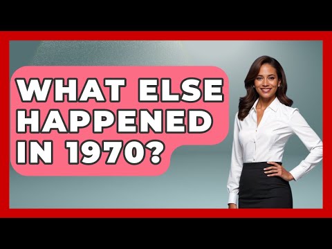 What Else Happened In 1970? - I'm a 60s Baby