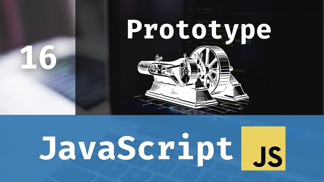 JavaScript for Beginners: Prototype (Lesson 16)