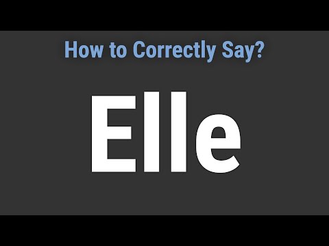 How to Pronounce Name Elle (Correctly!)