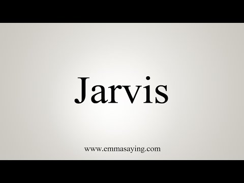 How To Say Jarvis