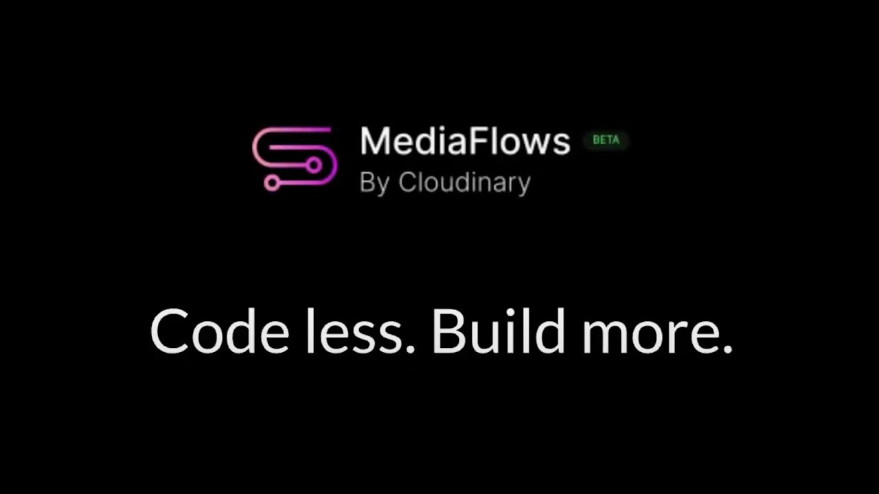 Introducing MediaFlows by Cloudinary