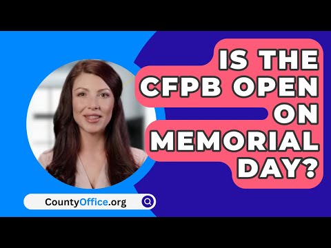 Is The CFPB Open On Memorial Day? - CountyOffice.org