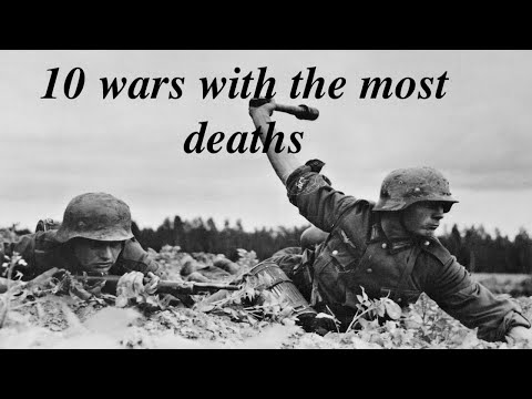 10 wars with the most deaths #war