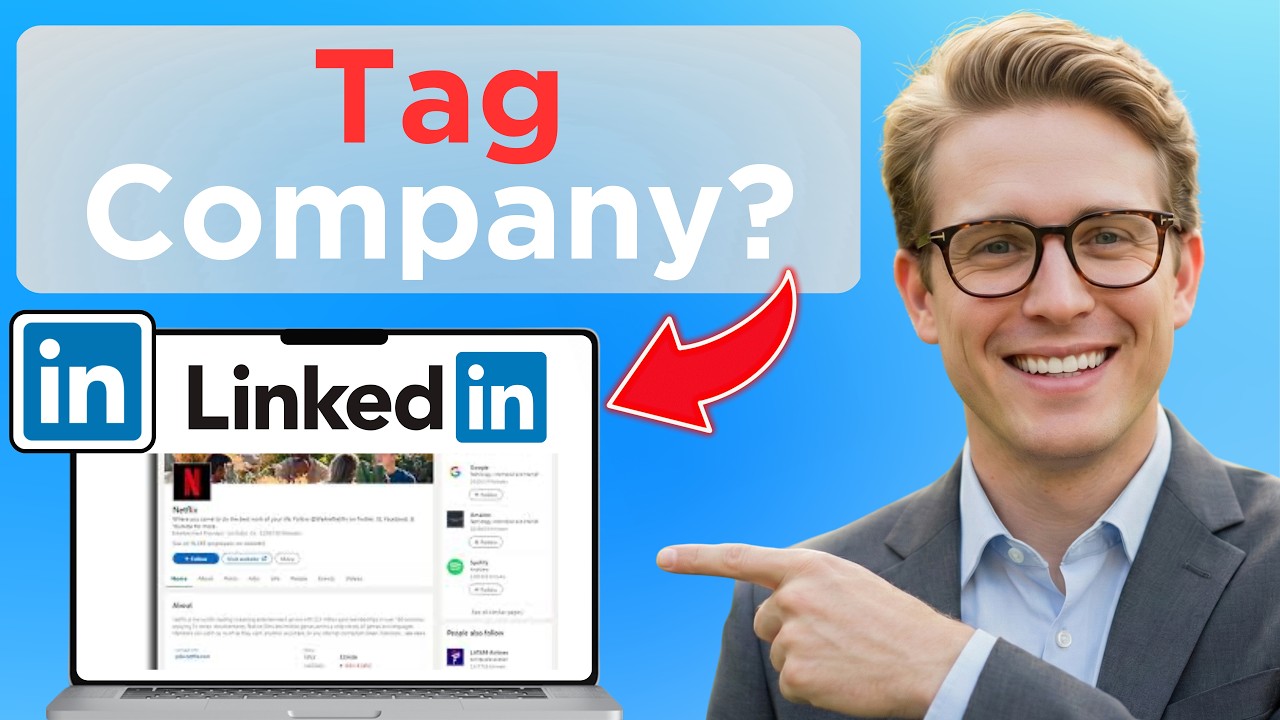 How To Tag Company In LinkedIn Post (Updated 2026)