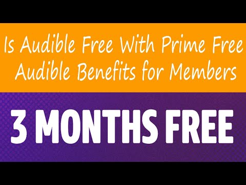 Is Audible Free With Prime? Free Audible Benefits for Members