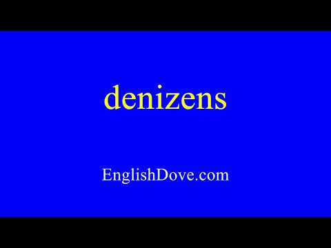 How to pronounce denizens in American English