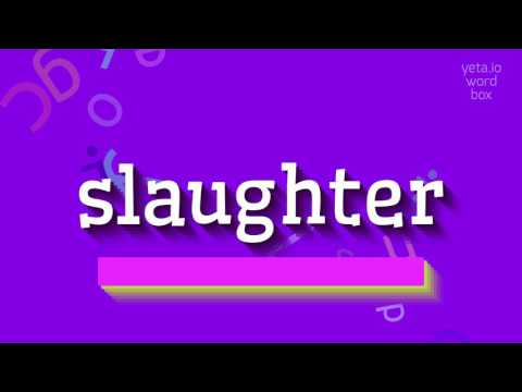 How to say "slaughter"! (High Quality Voices)