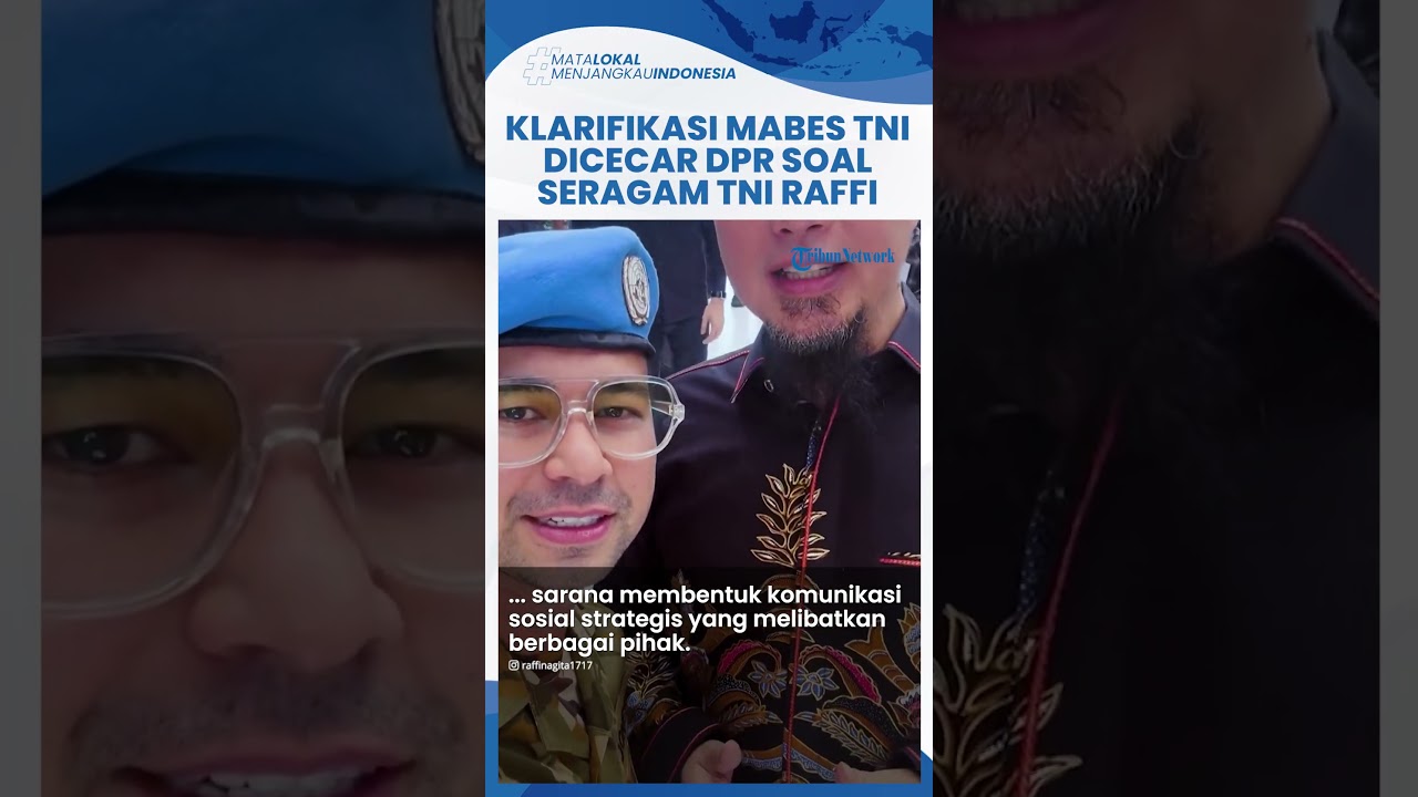 Sempat Dipermasalahkan DPR, Mabes TNI Ungkap Tujuan Raffi Ahmad Pakai ...