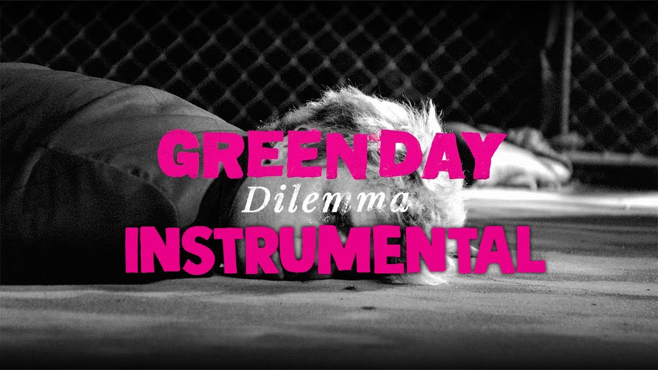 Green Day - Dilemma (Instrumental)