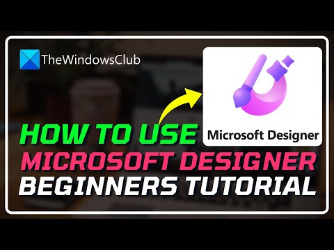 How to use Microsoft Designer: Beginners Tutorial