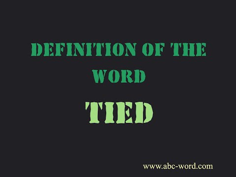 Definition of the word "Tied"