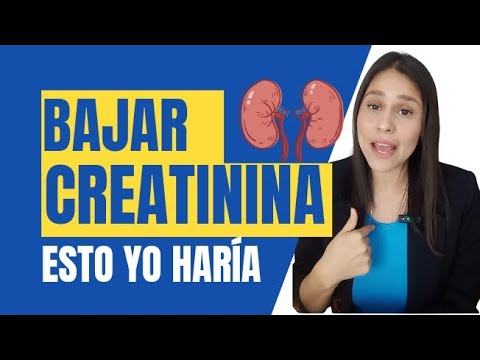 Esto es lo que yo haría para bajar la creatinina