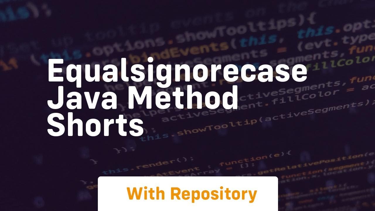 Equalsignorecase java method shorts