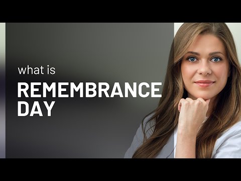 Remembrance day • definition of REMEMBRANCE DAY