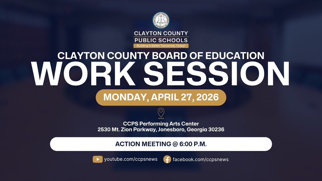 Clayton County Board of Education Work Session | April 27, 2026