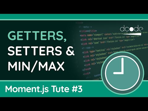 Learn Getters Setters Min Max Moment js Tutorial 3 - Mind Luster