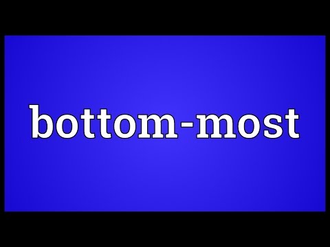 Bottom-most Meaning