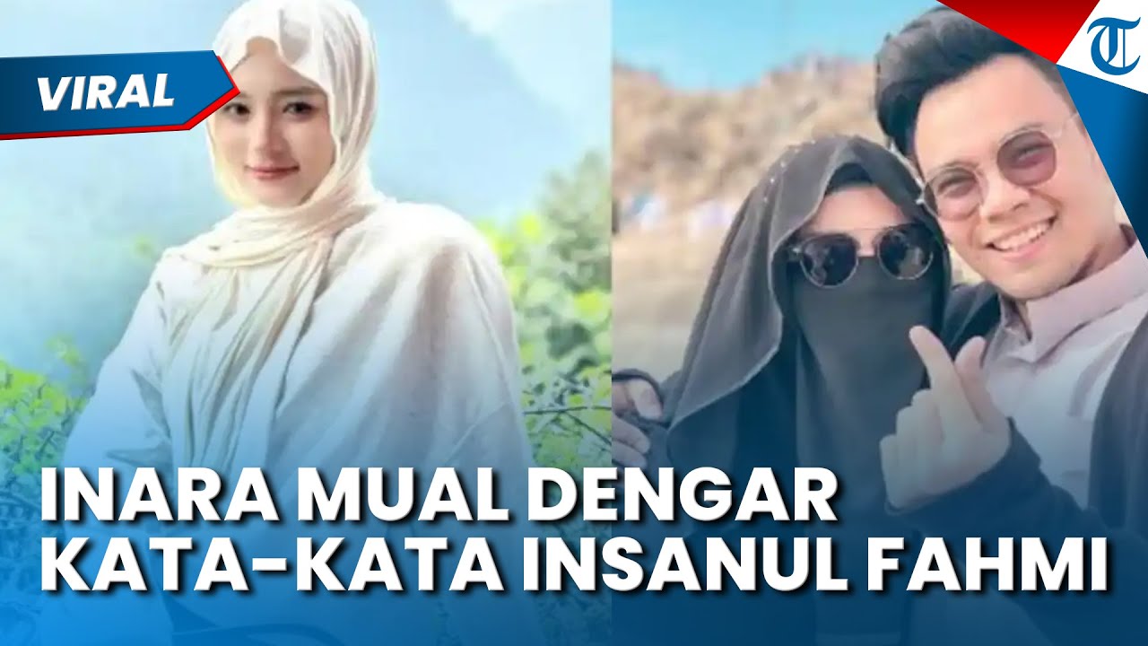 Insanul Fahmi Ucap I Love You untuk Kedua Istri, Inara Rusli Ngaku Mual ...