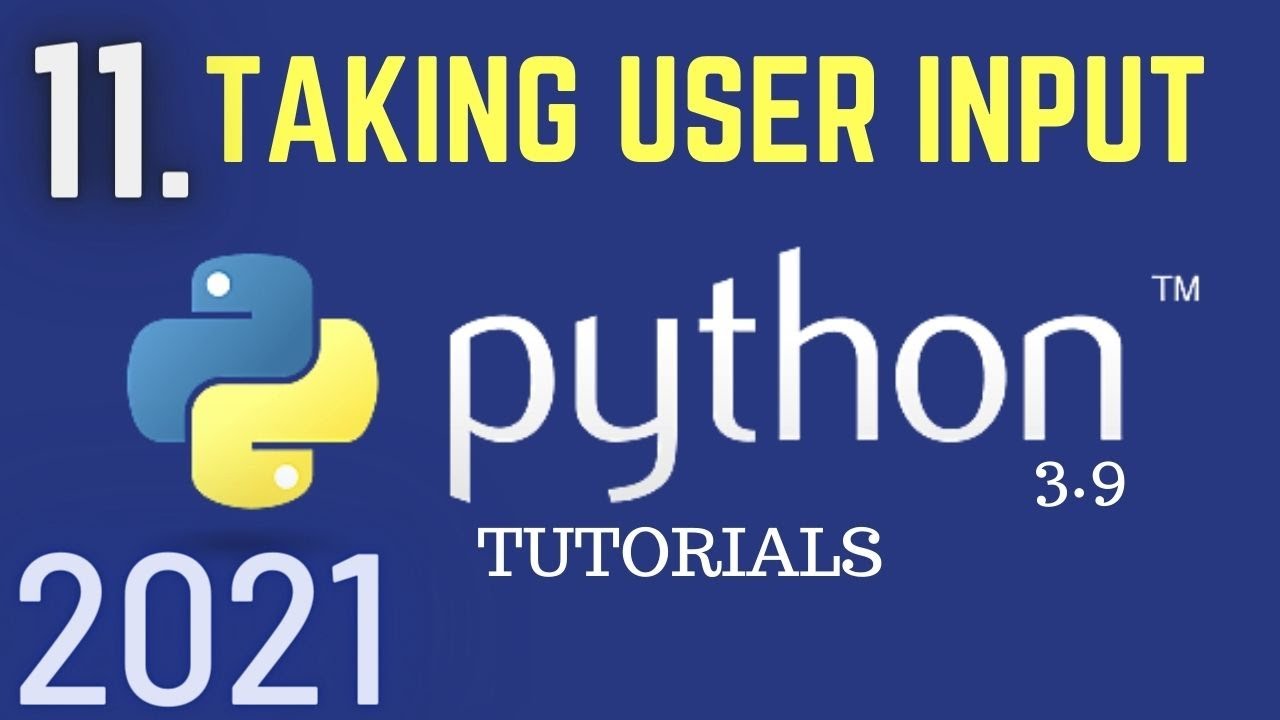 Python Tutorials: Taking User Input in Python | Taking Input |Python For Beginners| Python Tutorial