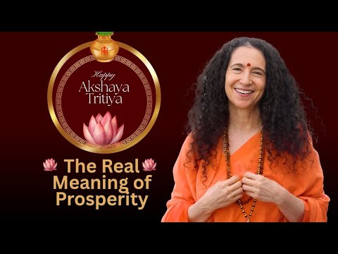 True Wealth and Prosperity || The Real Meaning of Akshaya Tritiya