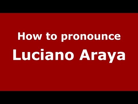 How to pronounce Luciano Araya (Spanish/Argentina) - PronounceNames.com