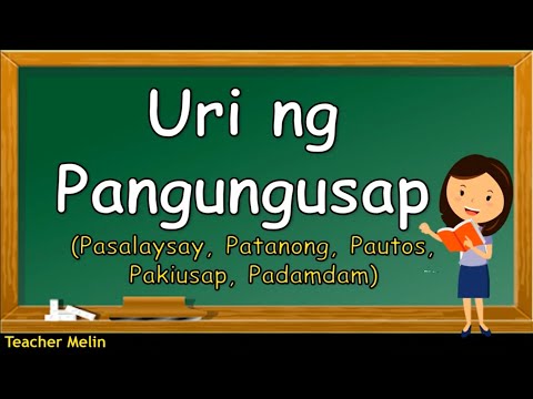 URI NG PANGUNGUSAP pasalaysay, patanong, pautos pakiusap padamdam