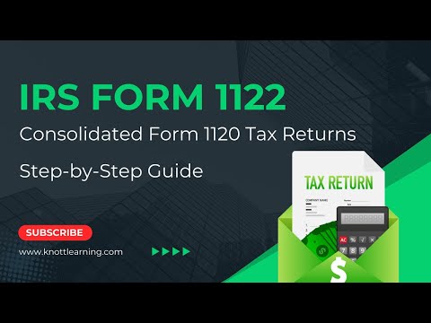How to Complete IRS Form 1122 - Filing Consolidated Form 1120 Tax Returns