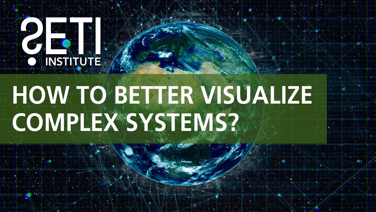 SETI Live: How to Better Visualize Complex Systems?