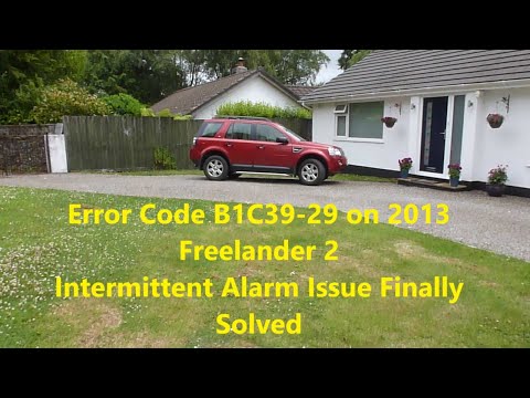 Error Code B1C39 29 on 2013 Freelander Alarm Issue Fixed