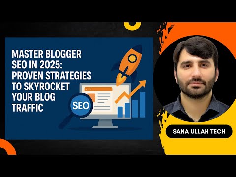 Master Blogger SEO in 2025: Proven Strategies to Skyrocket Your Blog Traffic | Boost Your Blog