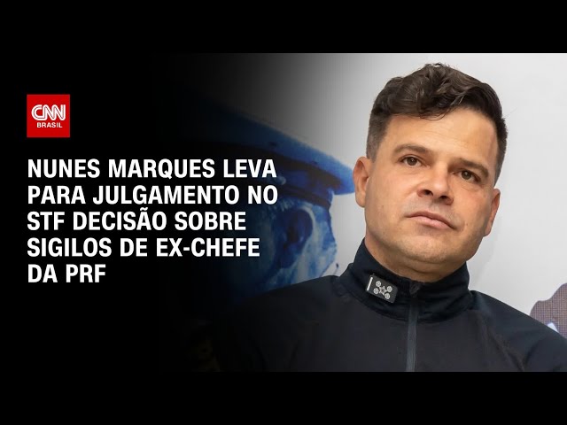 Nunes Marques leva a julgamento decisão sobre sigilos de ex-diretor da ...