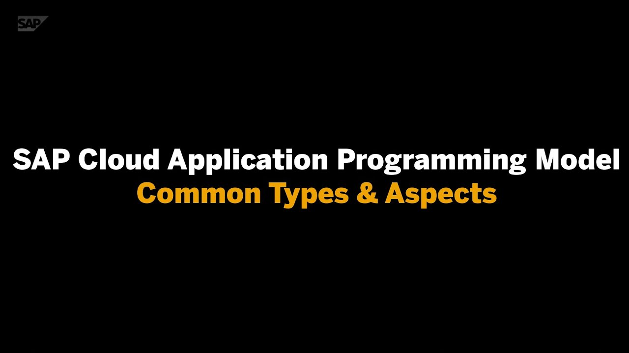 SAP Cloud Application Programming Model - Ex. 05 - Common Types & Aspects