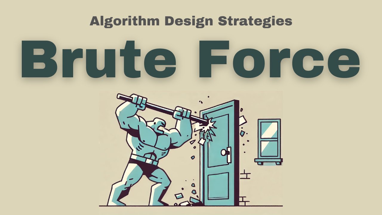 Brute Force Algorithms in 2 Minutes