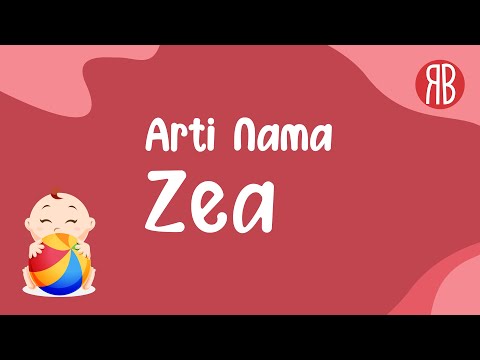 Arti Nama Zea & Kombinasi Rangkaian Nama