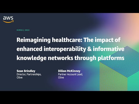 HIMSS22 - The Impact of Enhanced Interoperability & Informative Knowledge Networks