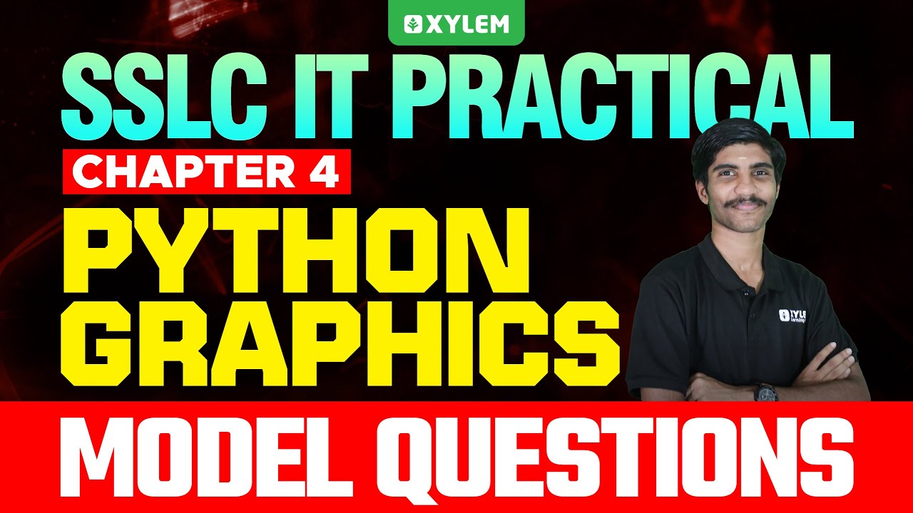 SSLC IT Practical | Chapter 4: Python Graphics - Model Questions | Xylem SSLC