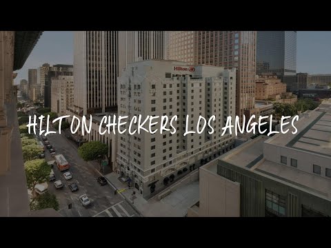 Hilton Checkers Los Angeles Review - Los Angeles , United States of America
