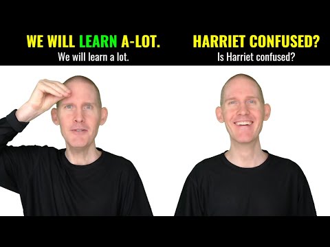 How To Sign in ASL: "We will learn a lot" & "Is Harriet confused?" in ASL | American Sign Language