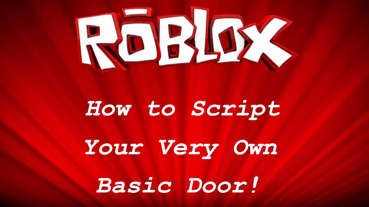 ROBLOX Scripting Tutorial - How To Script Your Own Basic Door!