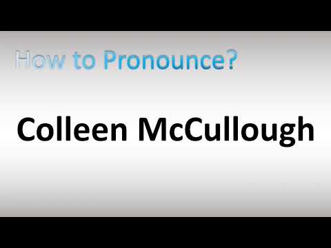 How to Pronounce Colleen McCullough